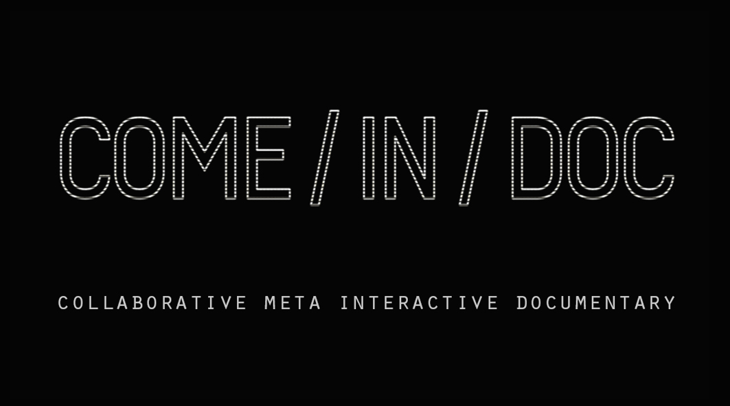 COME/IN/DOC | Interactive Documentary Evolution [Part 2] - MIT Open ...